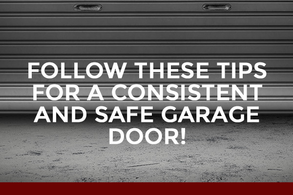 Follow These Tips for a Consistent and Safe Garage Door! [infographic ...